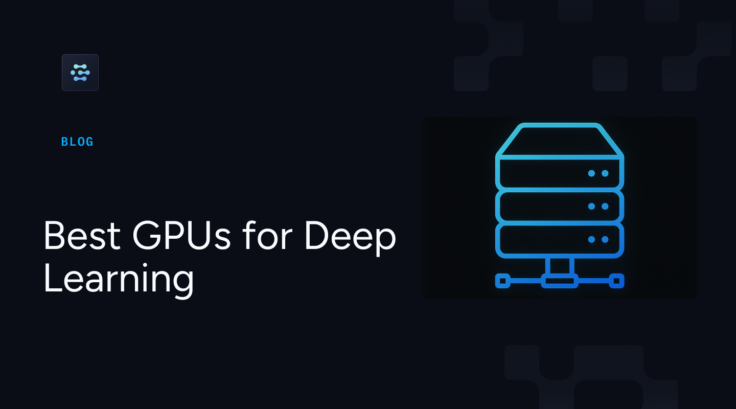 Best GPUs for Deep Learning